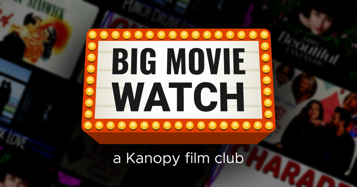 Big Movie Watch – A Kanopy Film Club from your library